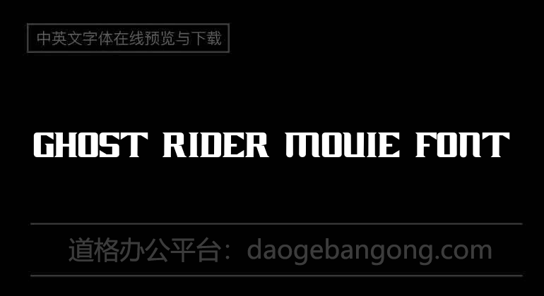 GHOST RIDER MOVIE Font字体-英文字体免费字体下载在线转换-道格办公