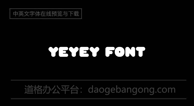 Yeyey Font字体-英文字体免费字体下载在线转换-道格办公