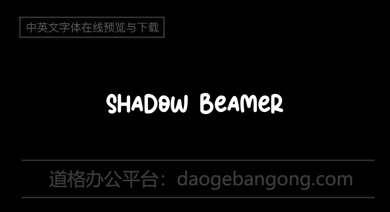 Shadow Beamer字体-英文字体免费字体下载在线转换-道格办公