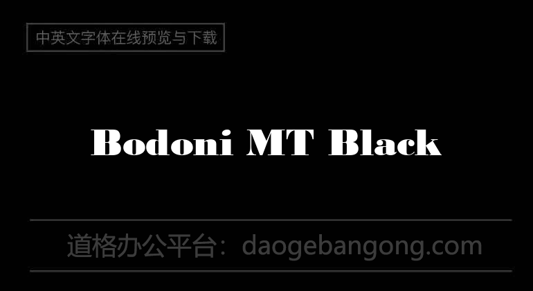 Bodoni MT Black字体-英文字体免费字体下载在线转换-道格办公