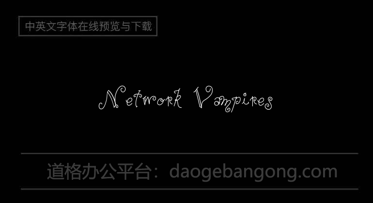 Network Vampires字体-Billy Argel出品免费字体下载在线转换-道格办公