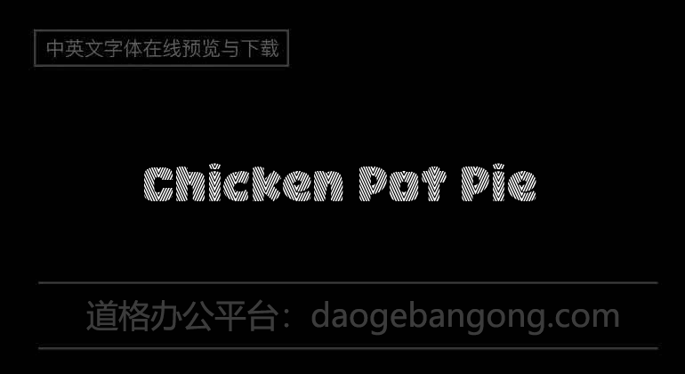 Chicken Pot Pie字体-英文字体免费字体下载在线转换-道格办公