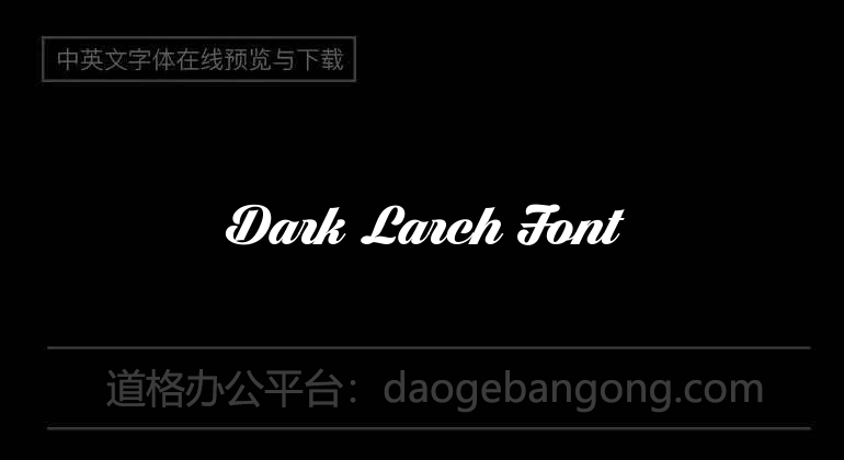 Dark Larch Font字体-英文字体免费字体下载在线转换-道格办公