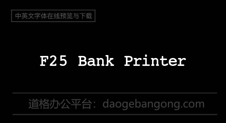 F25 Bank Printer字体-Volker Busse - F25 Digital Typeface Design出品免费字体下载在线 ...