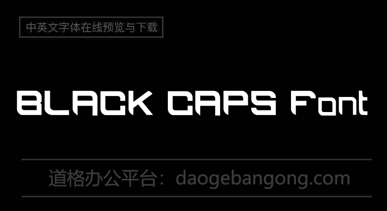 BLACK CAPS Font字体-英文字体免费字体下载在线转换-道格办公
