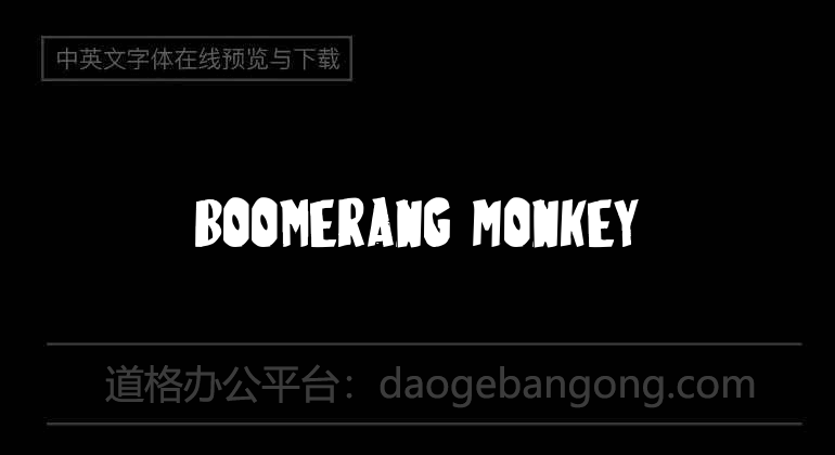 Boomerang Monkey字体-SnailFonts出品免费字体下载在线转换-道格办公