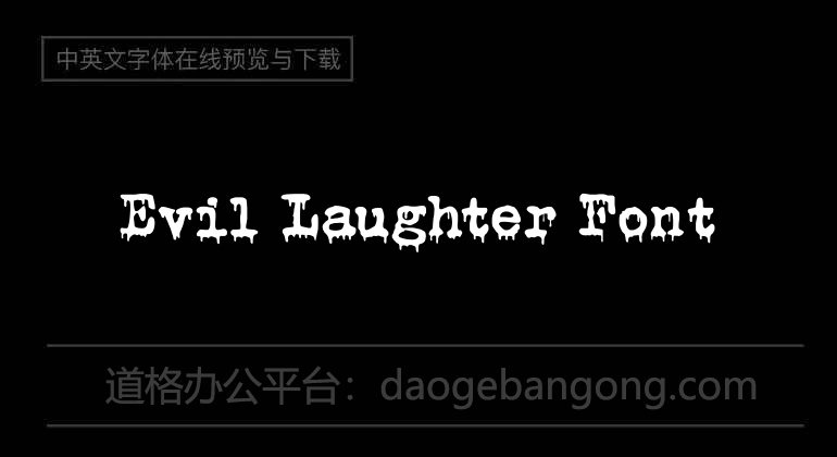 Evil Laughter Font字体-英文字体免费字体下载在线转换-道格办公