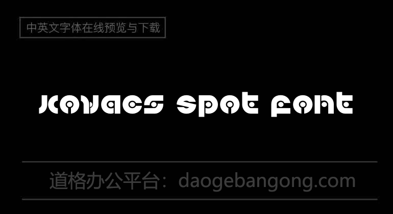 Kovacs Spot Font字体-英文字体免费字体下载在线转换-道格办公