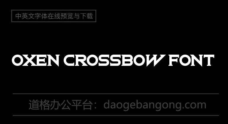 Oxen Crossbow Font字体-英文字体免费字体下载在线转换-道格办公