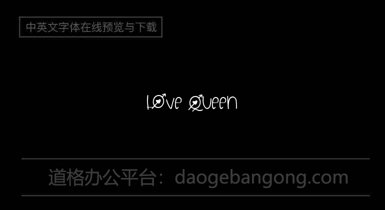 Love Queen字体-English Fonts免费字体下载在线转换-道格办公