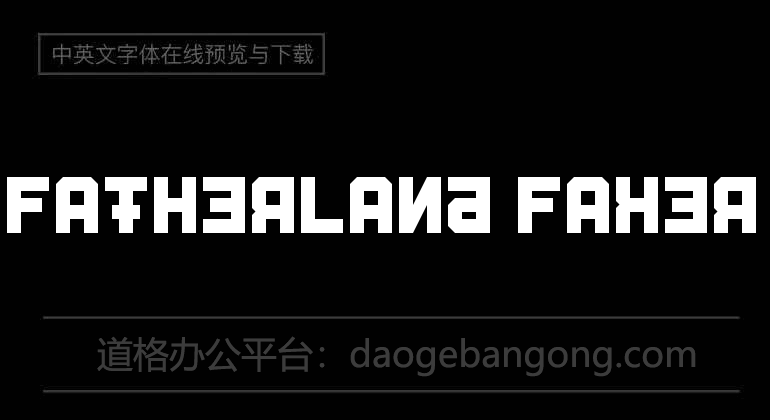 Fatherland Faker字体-英文字体免费字体下载在线转换-道格办公