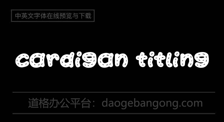 Cardigan Titling字体-Typodermic Fonts出品免费字体下载在线转换-道格办公