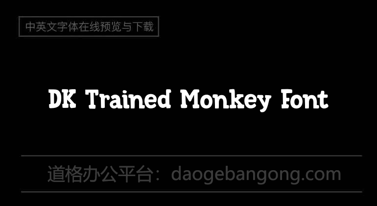 DK Trained Monkey Font字体-英文字体免费字体下载在线转换-道格办公