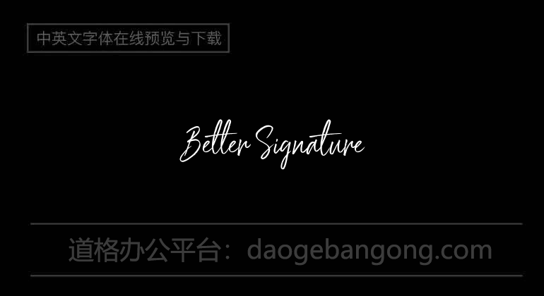Better Signature字体-英文字体免费字体下载在线转换-道格办公