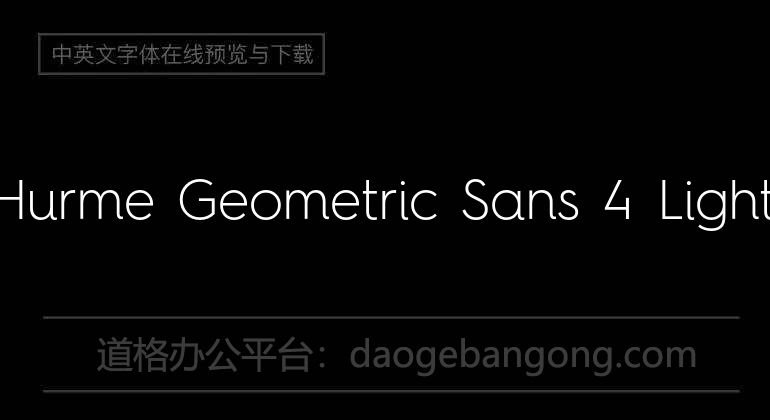 Hurme Geometric Sans 4 Light字体-无衬线免费字体下载在线转换-道格办公