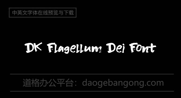 DK Flagellum Dei Font字体-英文字体免费字体下载在线转换-道格办公