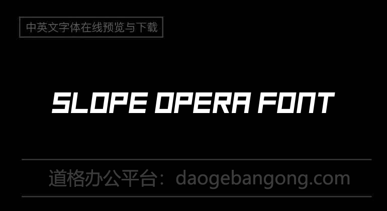 Slope Opera Font字体-English Fonts免费字体下载在线转换-道格办公