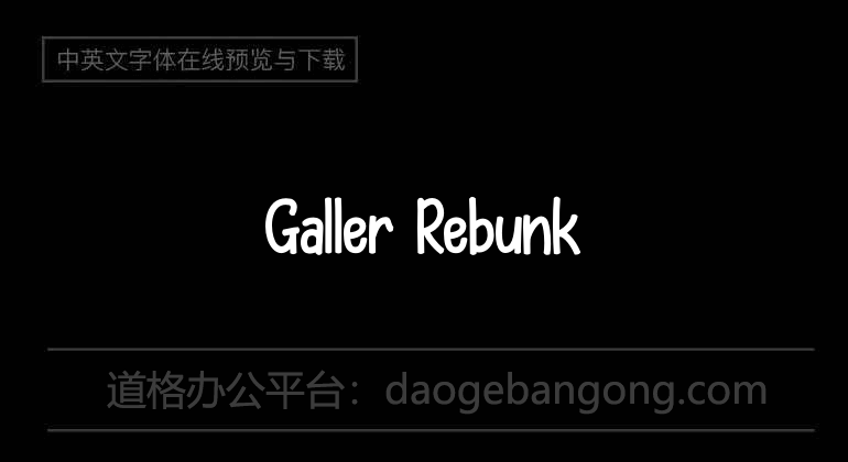 Galler Rebunk字体-英文字体免费字体下载在线转换-道格办公