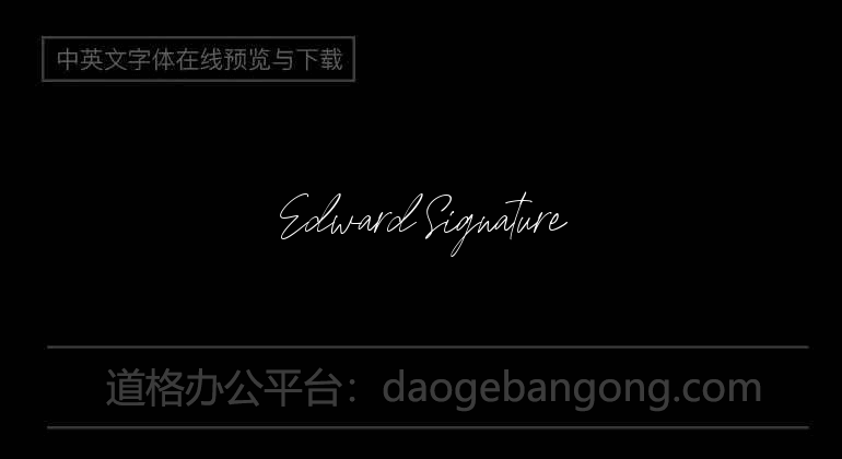 Edward Signature字体-英文字体免费字体下载在线转换-道格办公