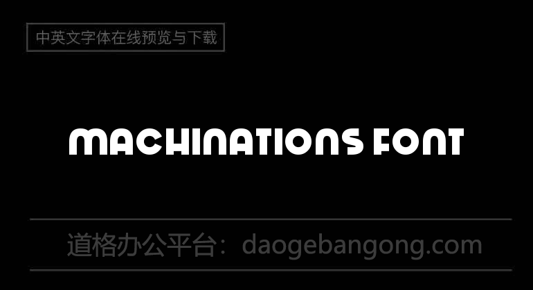 Machinations Font字体-英文字体免费字体下载在线转换-道格办公