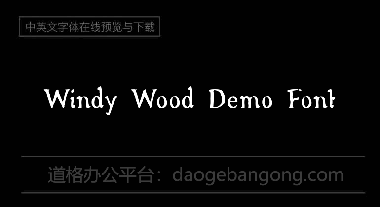 Windy Wood Demo Font字体-英文字体免费字体下载在线转换-道格办公