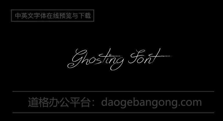 Ghosting Font字体-英文字体免费字体下载在线转换-道格办公