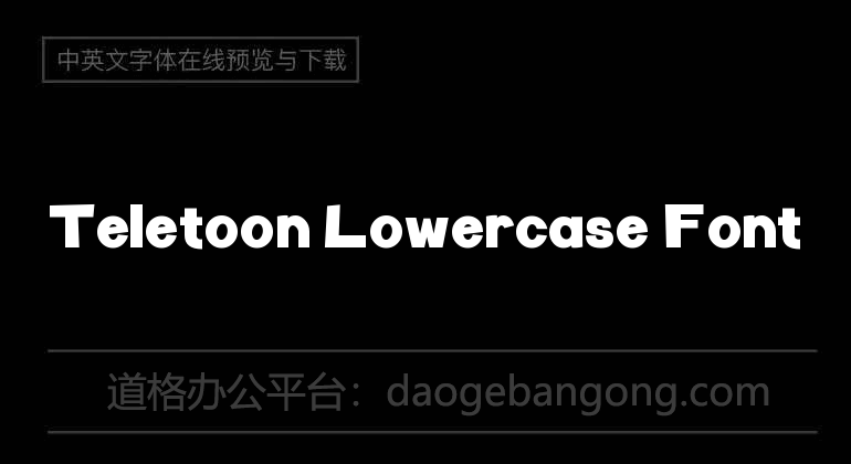 Teletoon Lowercase Font字体-English Fonts免费字体下载在线转换-道格办公