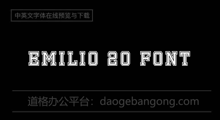 Emilio 20 Font字体-英文字体免费字体下载在线转换-道格办公