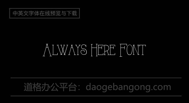 Always Here Font字体-英文字体免费字体下载在线转换-道格办公