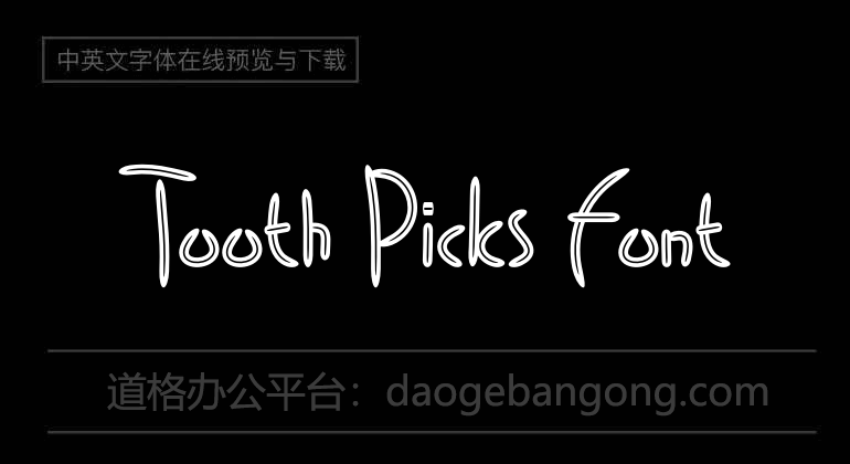 Tooth Picks Font字体-英文字体免费字体下载在线转换-道格办公