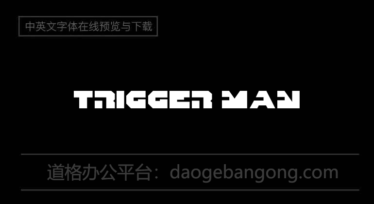 Trigger Man字体-Iconian Fonts出品免费字体下载在线转换-道格办公