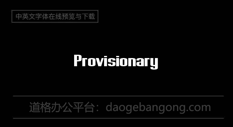 Provisionary字体-Chequered Ink出品免费字体下载在线转换-道格办公