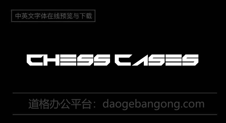 Chess Cases字体-英文字体免费字体下载在线转换-道格办公