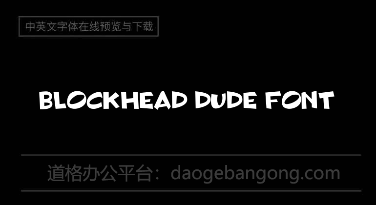 BLOCKHEAD DUDE Font字体-英文字体免费字体下载在线转换-道格办公