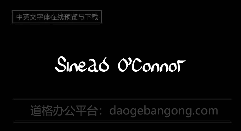 Sinead O'Connor字体-deFaced出品免费字体下载在线转换-道格办公