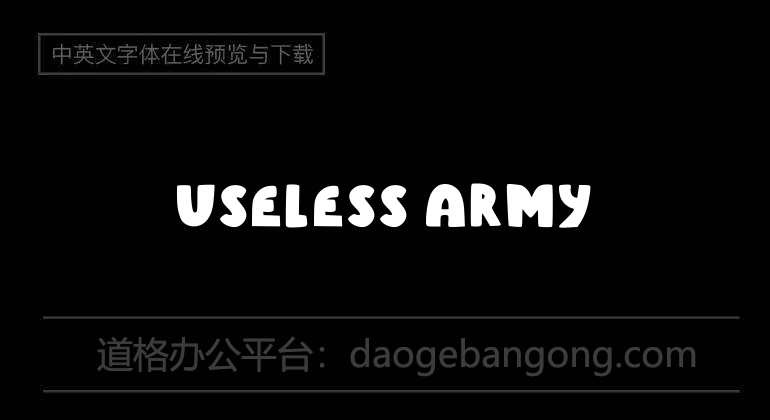 Useless Army字体-英文字体免费字体下载在线转换-道格办公