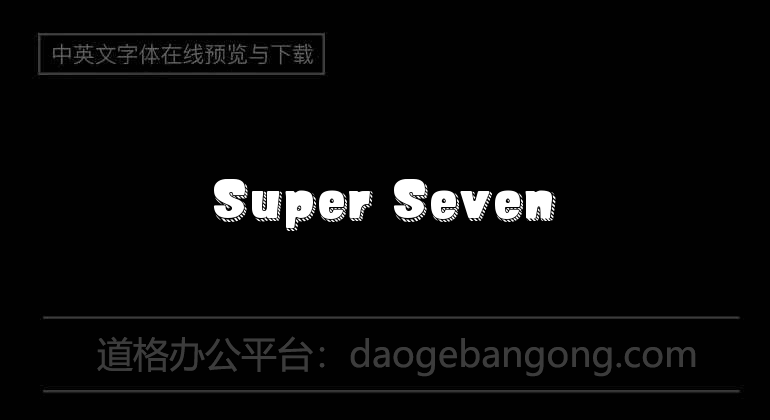 Super Seven字体-Studio Typo出品免费字体下载在线转换-道格办公