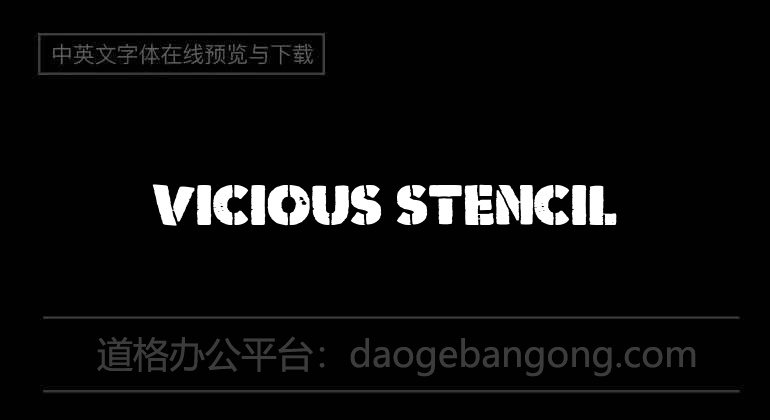 Vicious Stencil字体-英文字体免费字体下载在线转换-道格办公