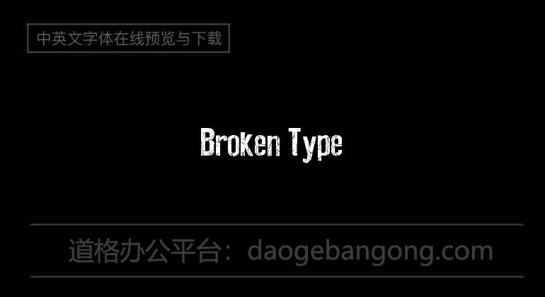 Broken Type字体-英文字体免费字体下载在线转换-道格办公