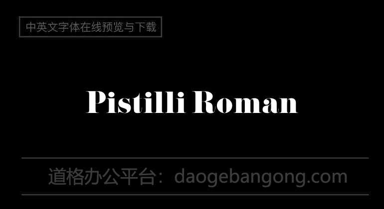 Pistilli Roman字体-Produced by ClaudeP免费字体下载在线转换-道格办公