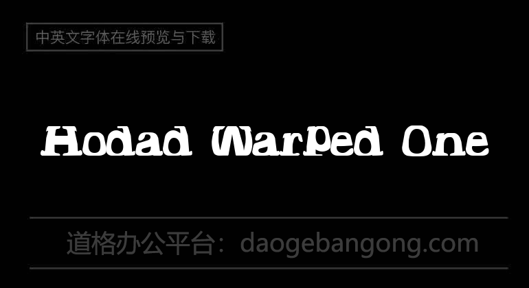 Hodad Warped One字体-Thomas Canale出品免费字体下载在线转换-道格办公