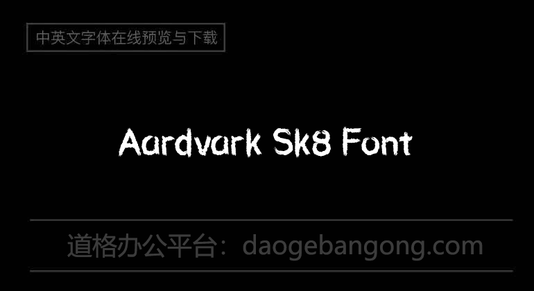Aardvark Sk8 Font字体-英文字体免费字体下载在线转换-道格办公