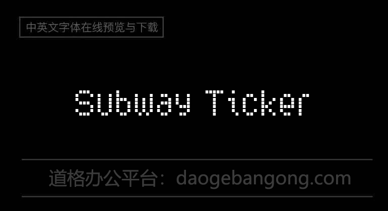 Subway Ticker字体-K-Type出品免费字体下载在线转换-道格办公