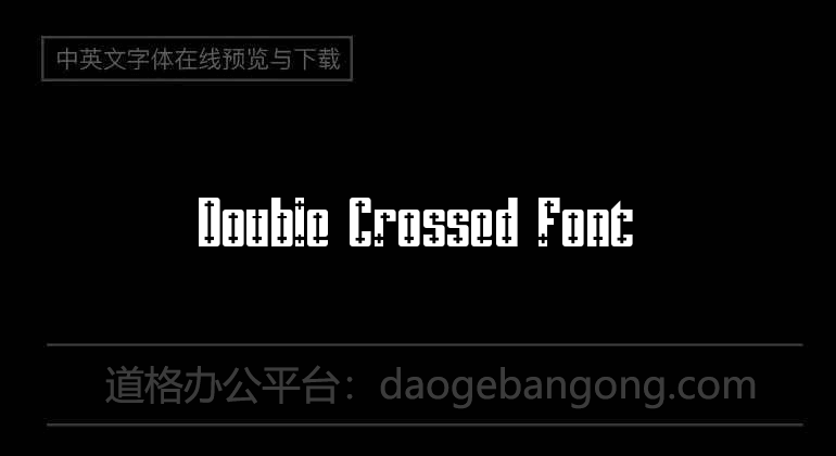 Double Crossed Font字体-英文字體免费字体下载在线转换-道格办公