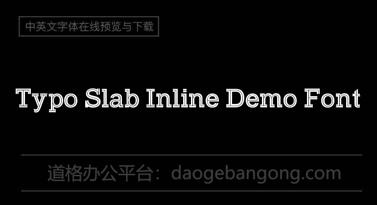Typo Slab Inline Demo Font字体-English Fonts免费字体下载在线转换-道格办公