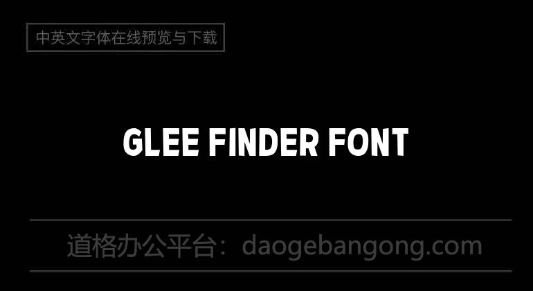 Glee Finder Font字体-英文字体免费字体下载在线转换-道格办公