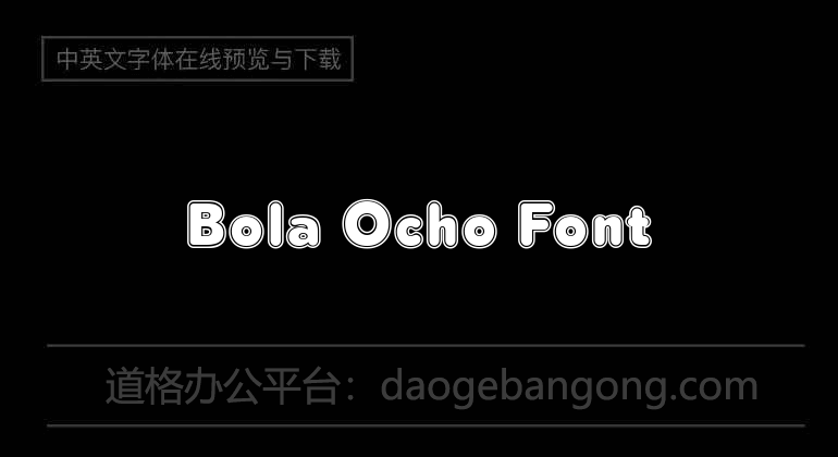 Bola Ocho Font字体-英文字体免费字体下载在线转换-道格办公