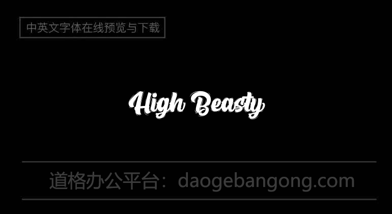 High Beasty字体-英文字体免费字体下载在线转换-道格办公