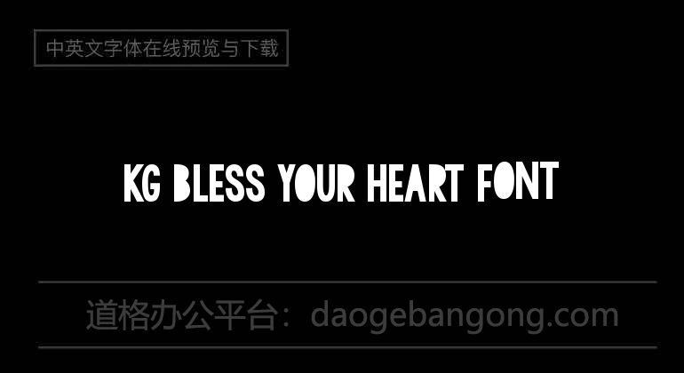 KG BLESS YOUR HEART Font字体-英文字体免费字体下载在线转换-道格办公
