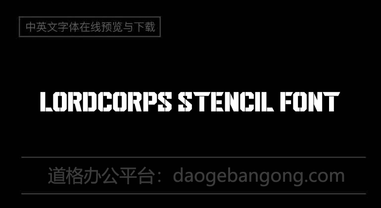 Lordcorps Stencil Font字体-英文字体免费字体下载在线转换-道格办公